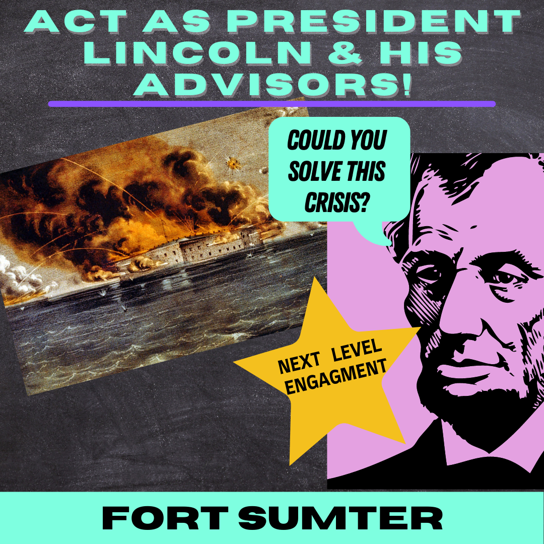 President Lincoln Simulation | Fort Sumter & the Civil War – History ...